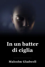 Blink: Il potere di pensare senza pensare book cover