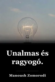 Unalmas és ragyogó. book cover