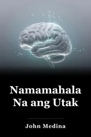 Namamahala Na ang Utak book cover