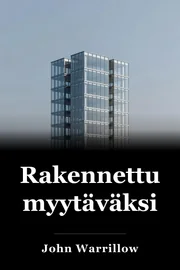 Rakennettu myytäväksi book cover