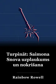 Nepārtraukt: Simon Snow pieaugums un kritums book cover