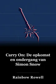 Carry On: De opkomst en val van Simon Snow book cover