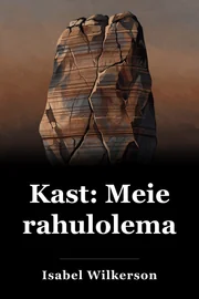 Caste: Meie rahulolematuse päritolu book cover