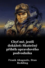 Chytit mě, pokud můžete: Pravý příběh skutečné falešné book cover