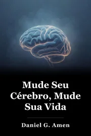 Mude seu cérebro, mude sua vida book cover