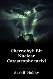 Chernobyl: Bir Nuclear Catastrophe tarixi book cover