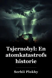 Tsjernobyl: En atomkatastrofs historie book cover