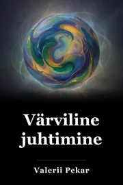 Värvikas juhtimine book cover