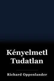 Kényelmetlenül Tudatlan book cover