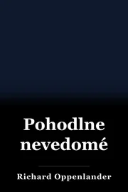 Pohodlne nevedomé book cover