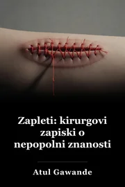 Zapleti: Kirurgove opombe o nepopolni znanosti book cover