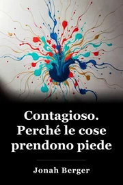 Contagioso. Perché le cose prendono piede book cover