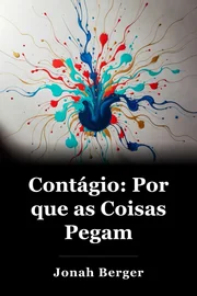 Contágio: Por que as Coisas Pegam book cover