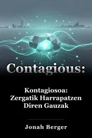 Kontagiosoa: Zergatik Harrapatzen Diren Gauzak book cover