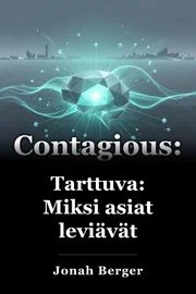 Tarttuva: Miksi asiat leviävät book cover