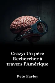 Crazy: Un père Rechercher à travers l'Amérique book cover