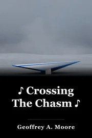 ♪ Crossing The Chasm ♪ book cover
