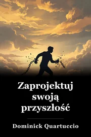 Zaprojektuj swoją przyszłość book cover