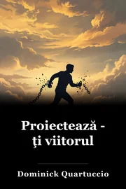 Proiectează - ţi viitorul book cover