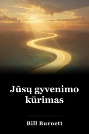 Jūsų gyvenimo kūrimas book cover