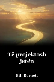 Të projektosh jetën book cover
