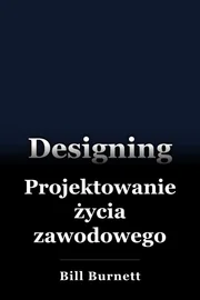 Projektowanie życia zawodowego book cover