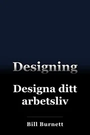 Designa ditt arbetsliv book cover