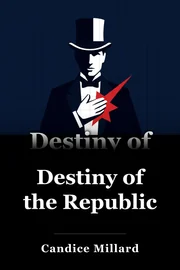 Destiny of the Republic book cover