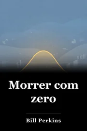 Morrer com zero book cover