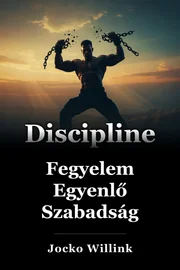 Fegyelem Egyenlő Szabadság book cover