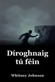 Díroghnaigh tú féin book cover