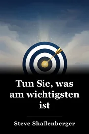 Tun Sie, was am wichtigsten ist book cover