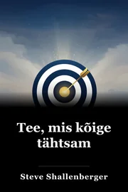 Tee, mis kõige tähtsam book cover
