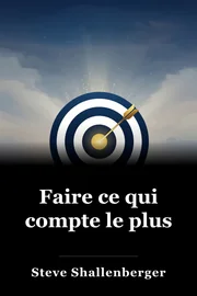 Faire ce qui compte le plus book cover