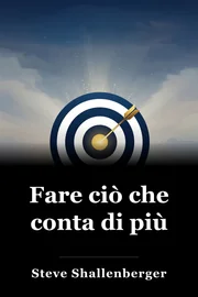 Fare ciò che conta di più book cover