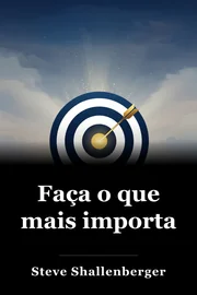 Faça o que mais importa book cover