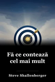 Fă ce contează cel mai mult book cover