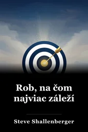 Rob, na čom najviac záleží book cover