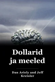 Dollarid ja meeled book cover