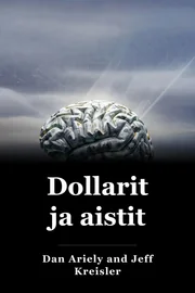 Dollarit ja aistit book cover
