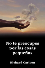 No suda la pequeña cosa y todo es pequeño book cover