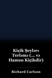 Kiçik Şeylərə Terləmə (… və Hamısı Kiçikdir) book cover