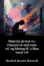 Nhật ký dại: Những câu chuyện từ một cuộc sống không-như-vậy-Fabuloful book cover