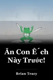 Ăn con Ếch đó đi! book cover