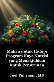 Eat to Live: The Amazing Nutrient- Rich Program for Fast and Sustayed Wheight Loss book cover