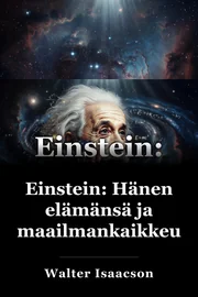 Einstein: Hänen elämänsä ja universumi book cover