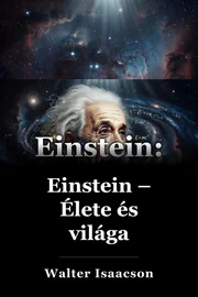 Einstein: Élete és világegyeteme book cover