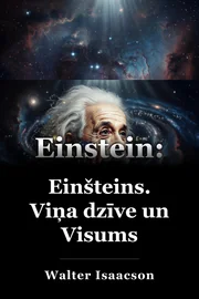 Einšteins: viņa dzīve un Visums book cover