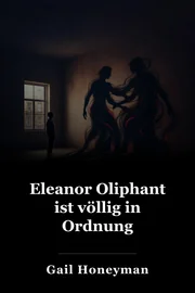 Eleanor Oliphant ist völlig in Ordnung book cover