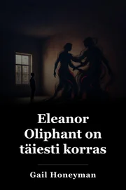 Eleanor Oliphant on täiesti korras book cover